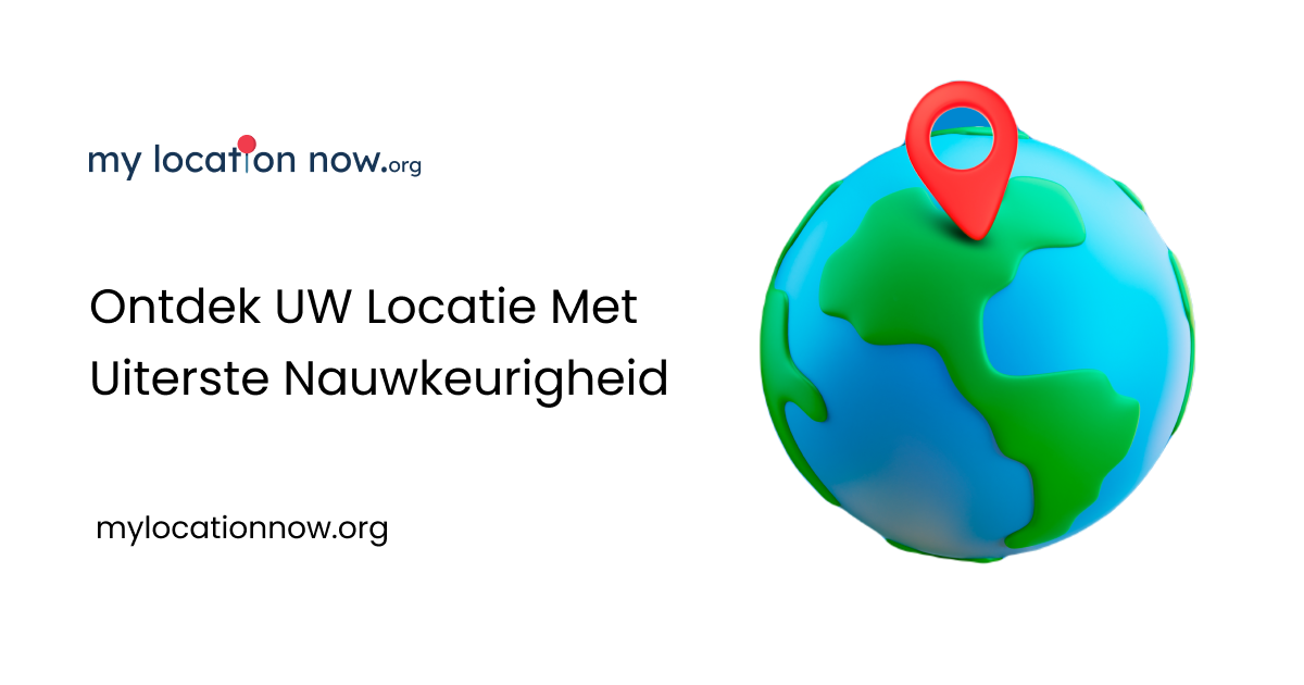 Mijn Locatie - Waar Ben Ik Nu?